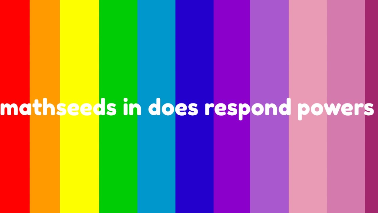 mathseeds in does respond powers - YouTube