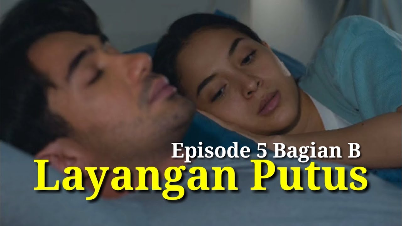 Layangan Putus Episode 5B | Alur Cerita layangan putus Full episode 5B ...