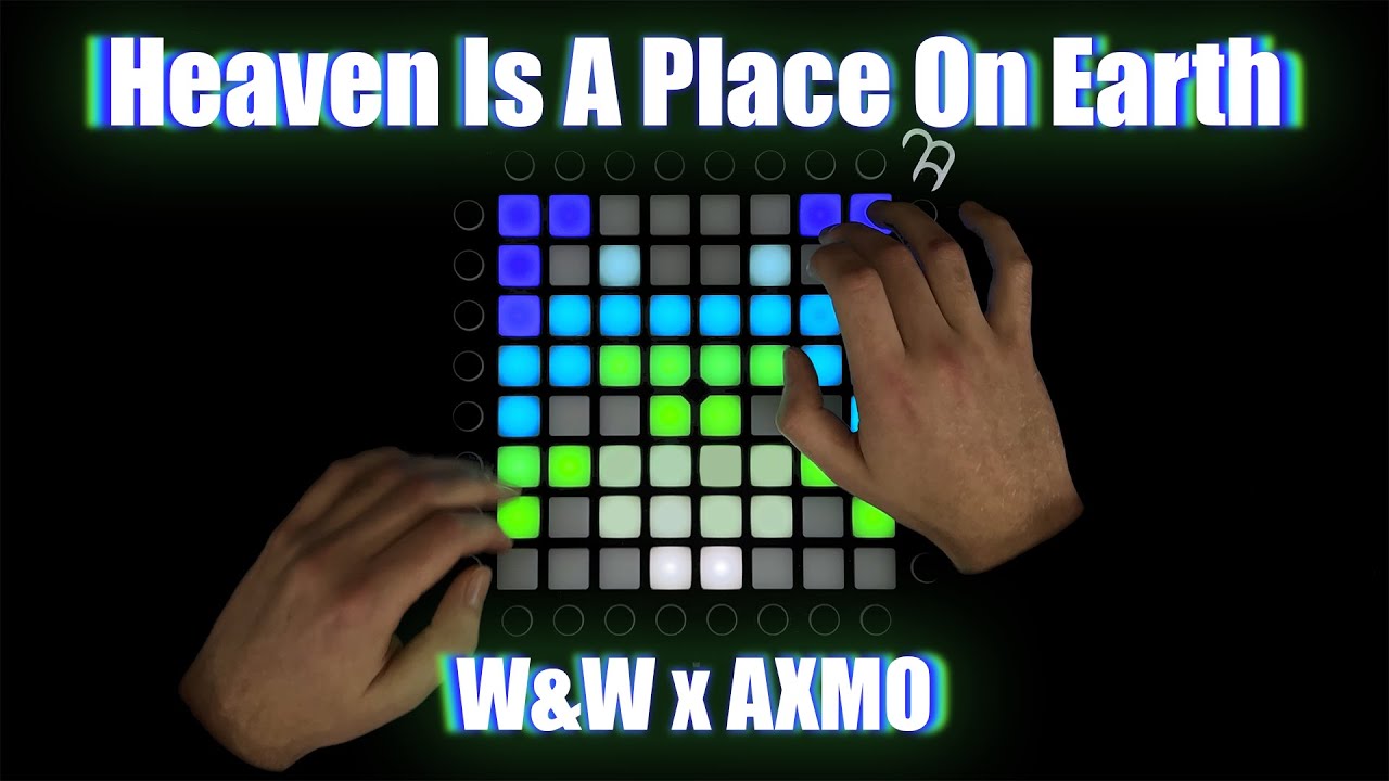W&W x AXMO - Heaven Is A Place On Earth | Launchpad Cover - YouTube