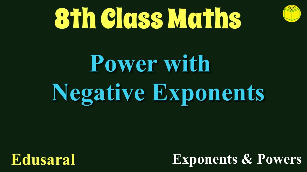 Power with Negative Exponents | Exponents and Powers | Exponents | Ch ...