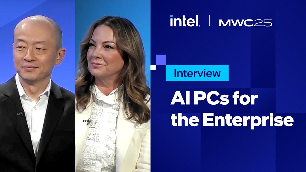 Intel at MWC25: David Feng and Jennifer Larson on Intel Core Ultra ...
