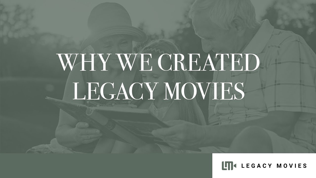 Why We Created Legacy Movies - Life Story Films - YouTube