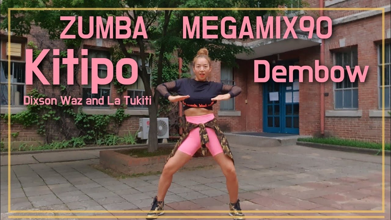 Zumba / Mega Mix90 / Kitipo / Dembow / Dixson Waz and La Tukiti ...