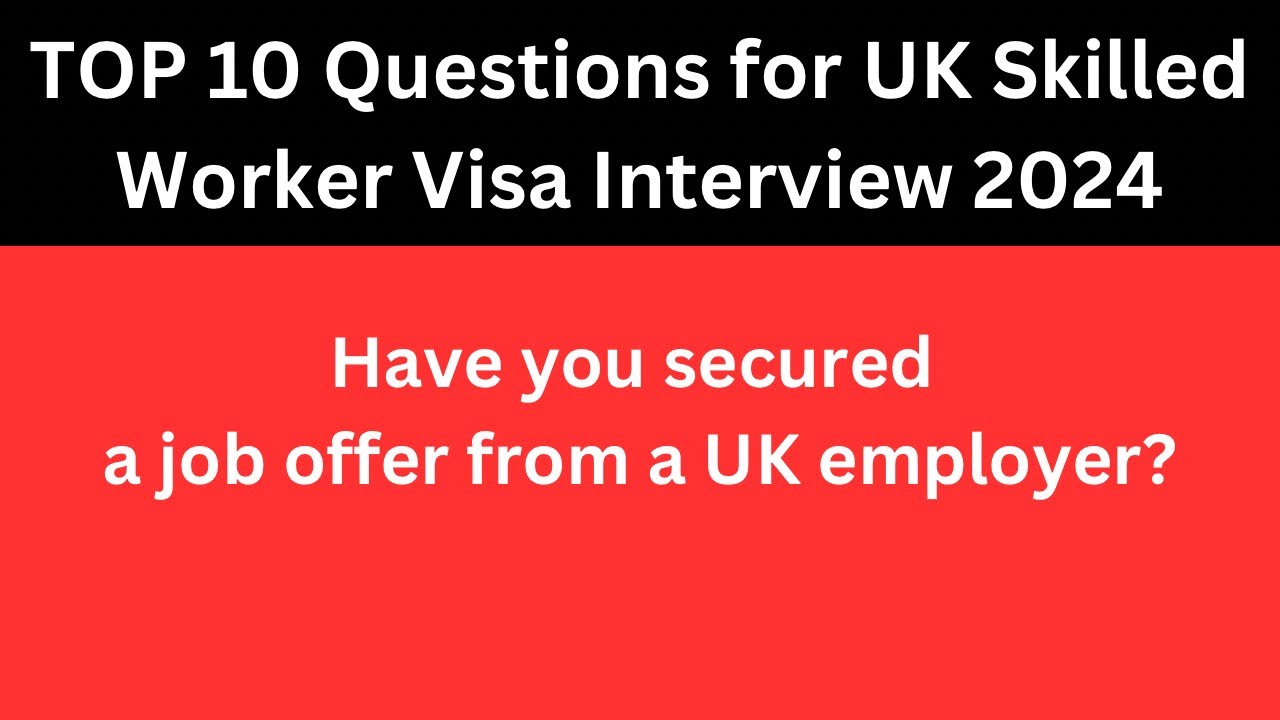 Uk skilled worker visa interview 2024 || Uk work visa interview ...