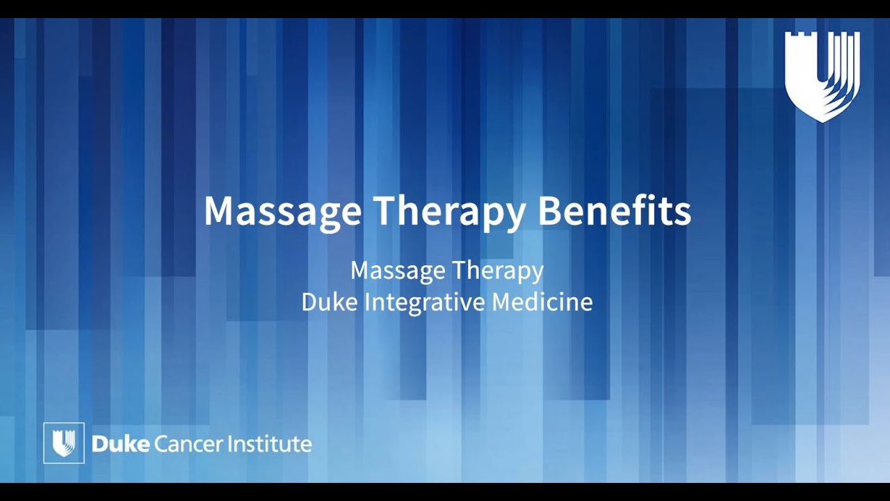 Duke Integrative Medicine :: Massage Therapy Benefits - YouTube
