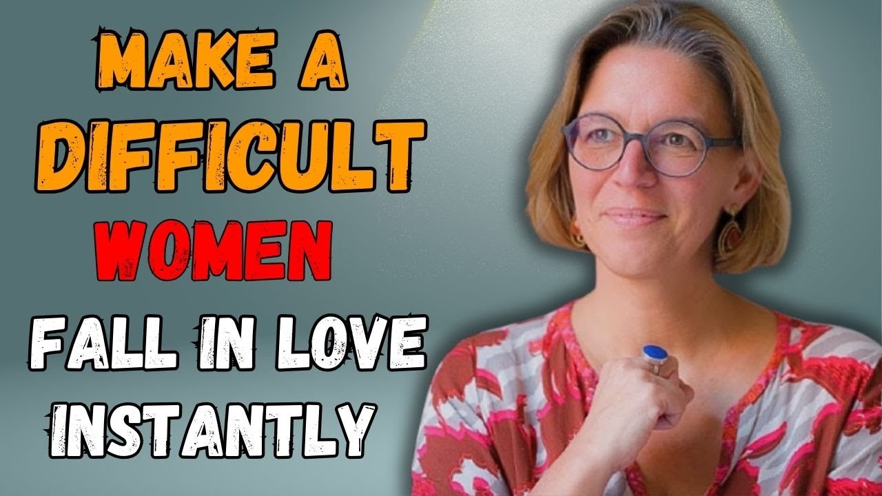 How To Make A Difficult Woman Fall In Love With You | Psychology Tips ...