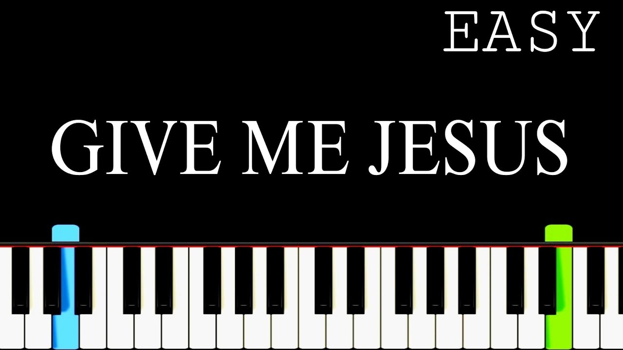 Give me Jesus | EASY Piano Tutorial + Chords - YouTube