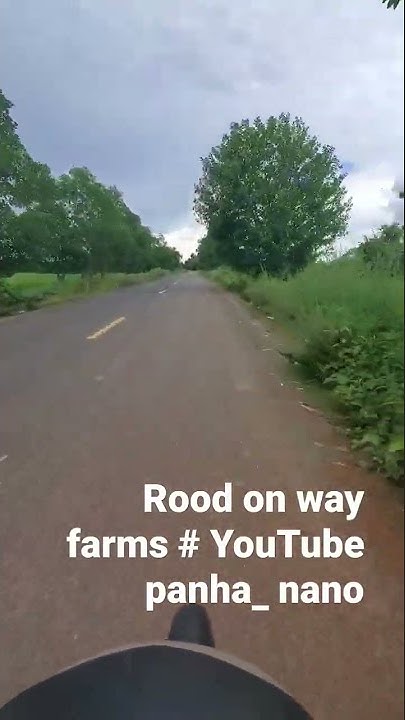 onway roads farm nature don't subscribe #panha-nano - YouTube