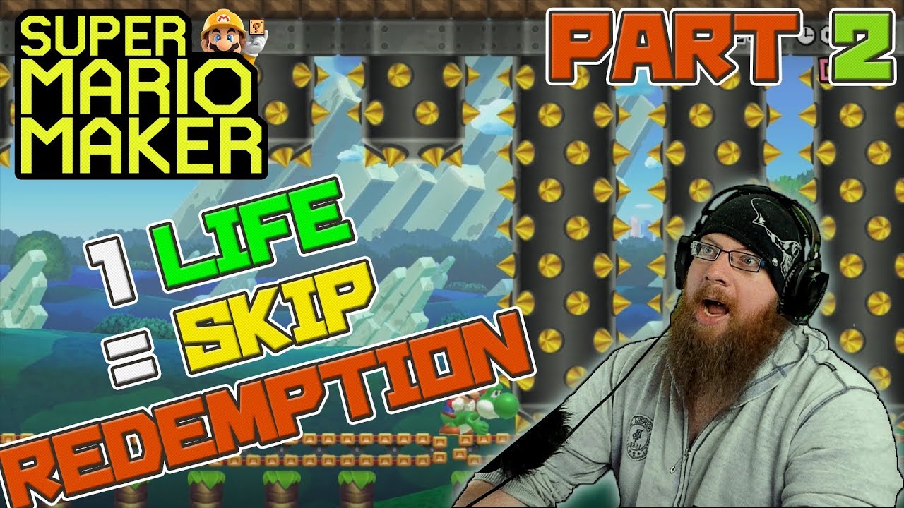 1 LIFE = SKIP REDEMPTION! - Super Mario Maker - Part 2. - YouTube