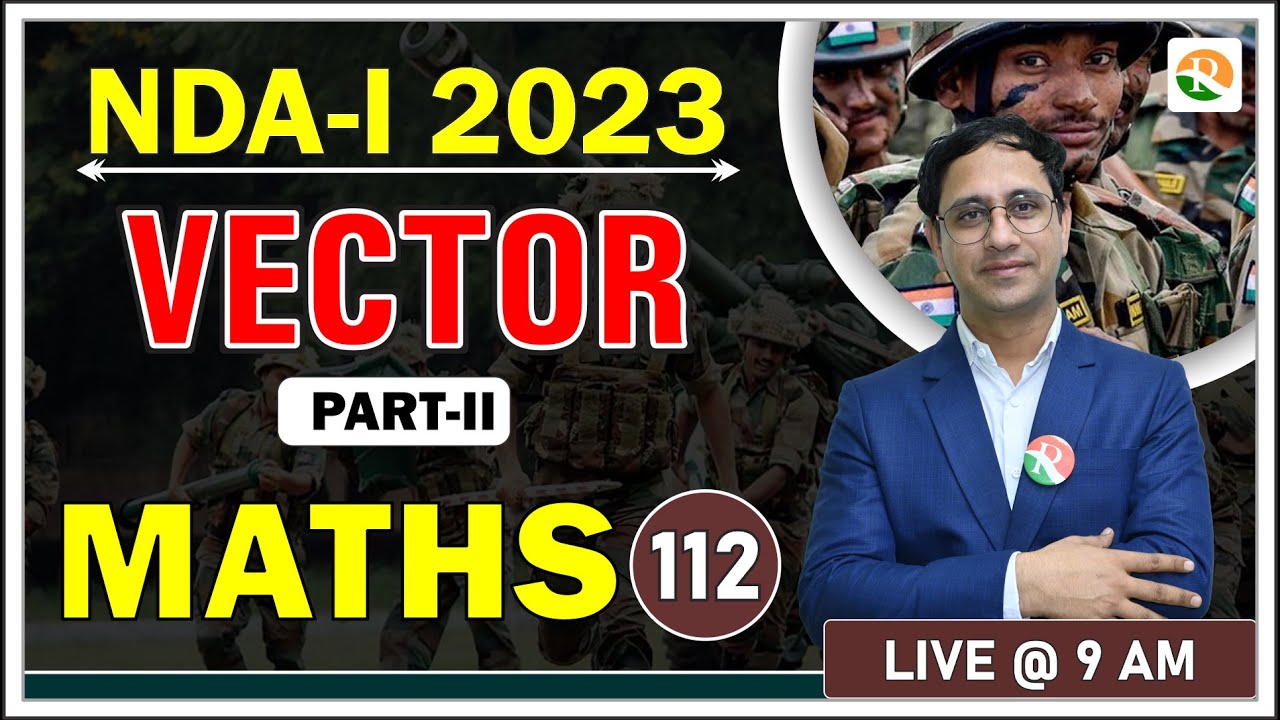 NDA Maths Classes | Vector for nda | NDA Maths Preparation 2023 ...