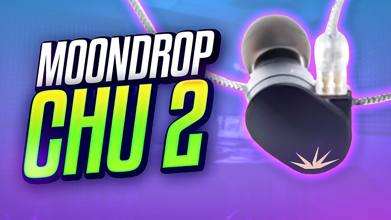 Moondrop Chu 2: Return of the $20 King - YouTube