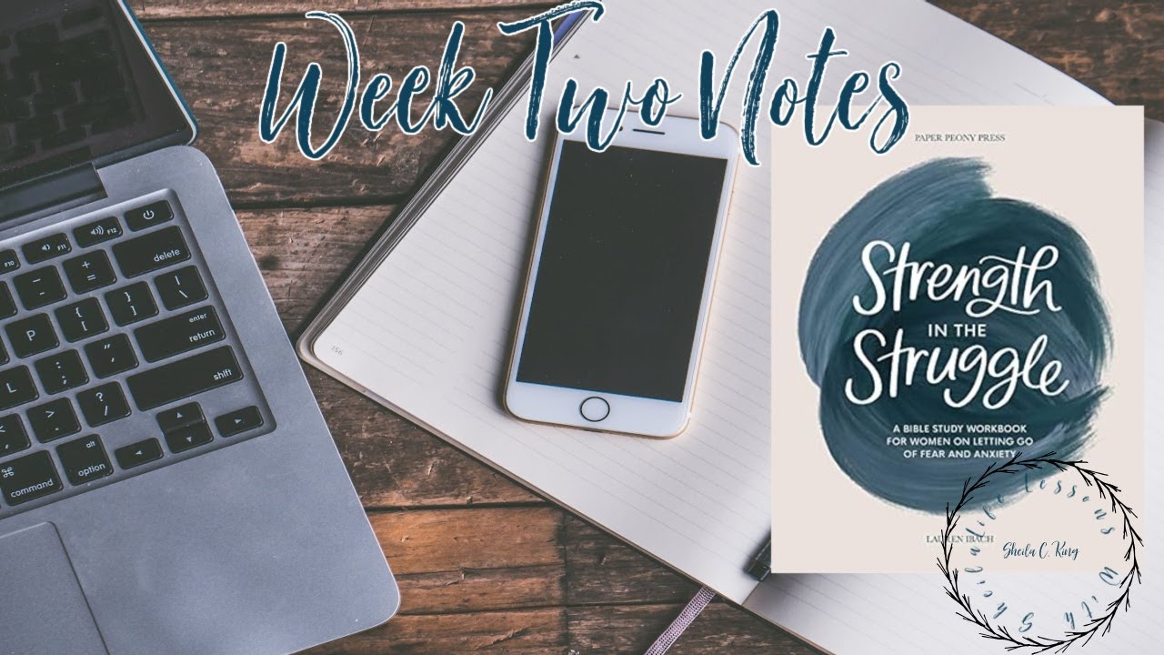 Strength in the Struggle: Week 2 Notes - YouTube