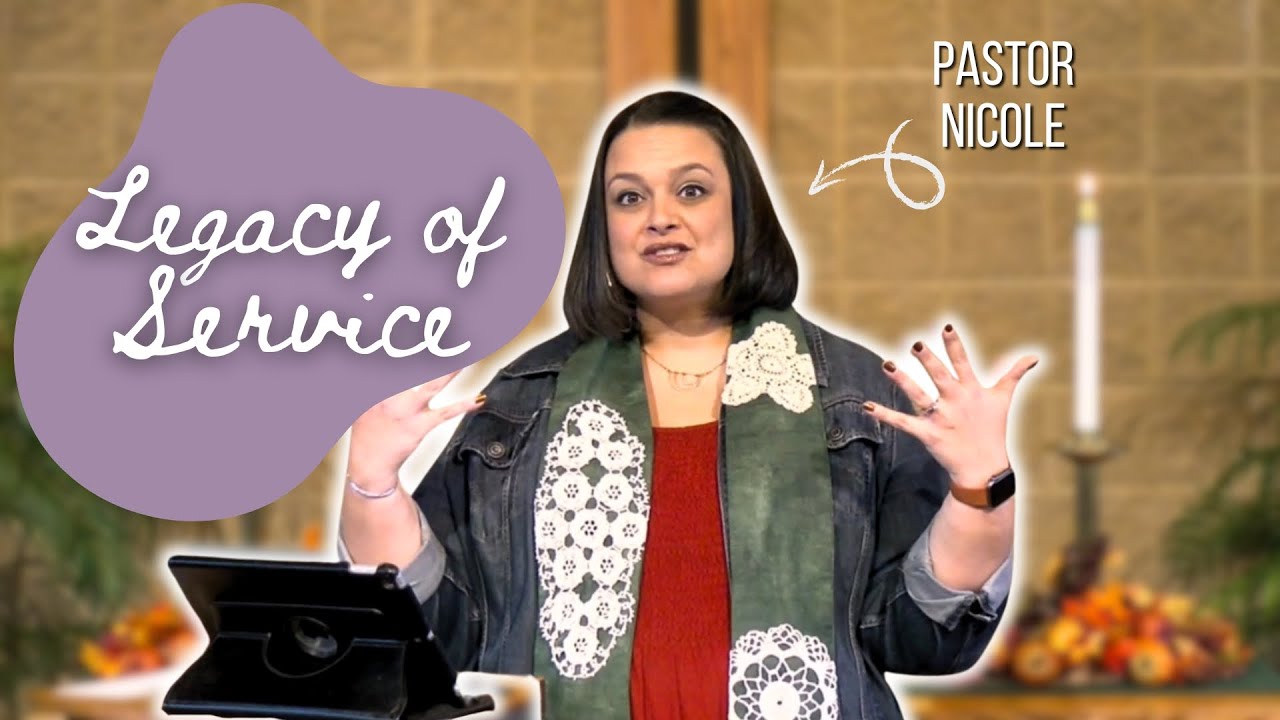 Legacy of Service | United Methodist Church Service Today, November 10 ...