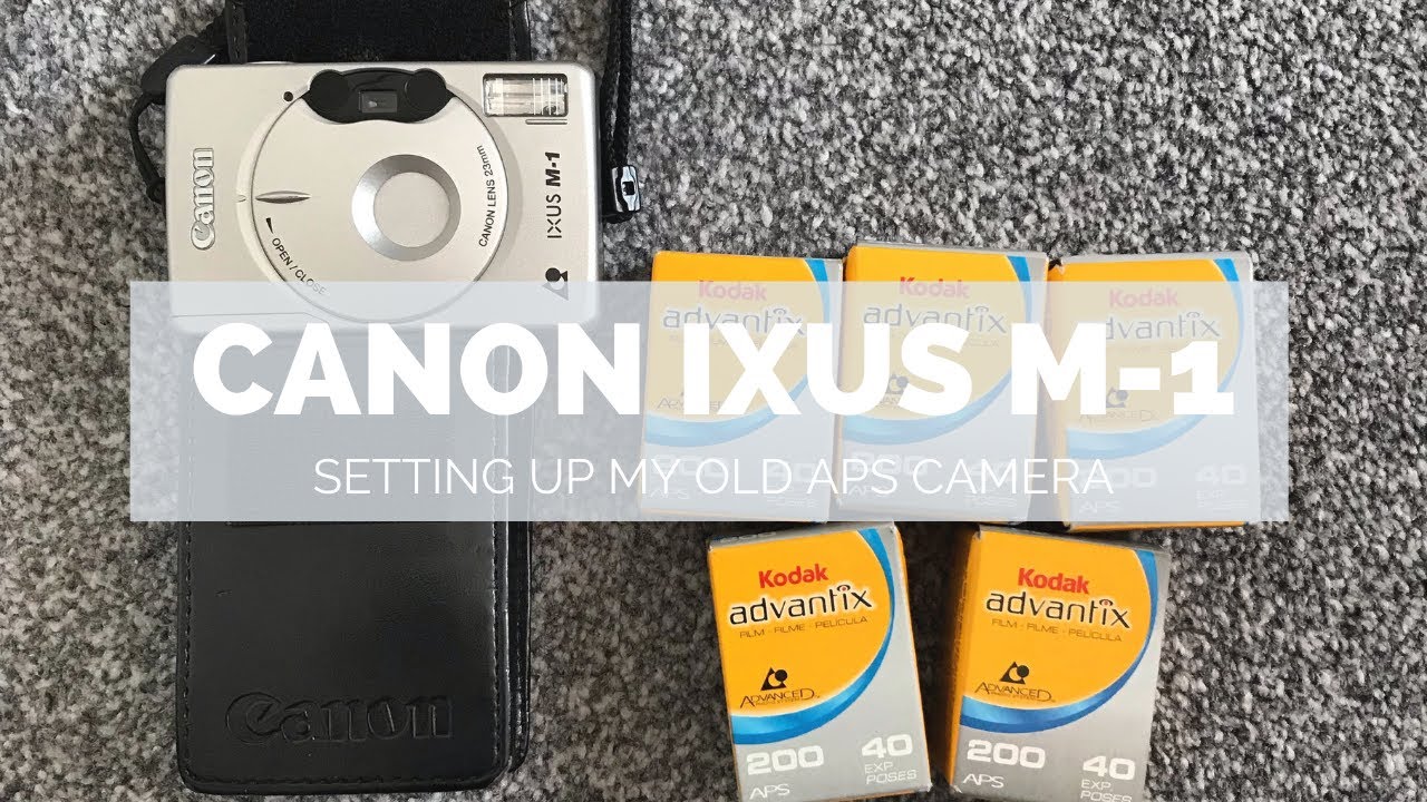 Setting Up My Old APS Film Camera | Canon IXUS M-1 - YouTube