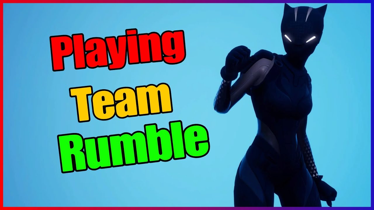 Playing Team Rumble in Fortnite - YouTube