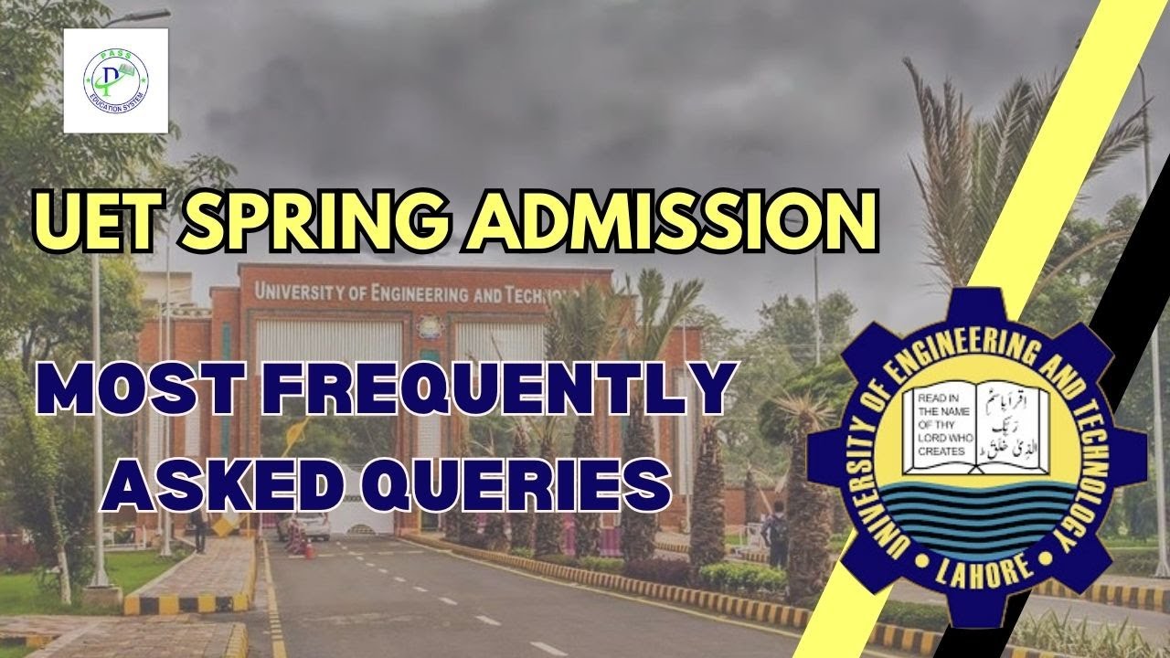 UET Spring Admission 2025 I UET Lahore Spring Admission Test ...