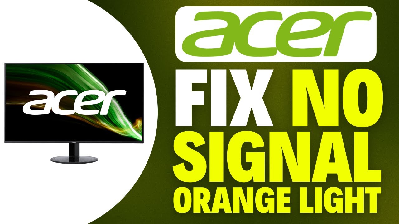 How To Fix Acer Monitor No Signal Orange Light (2025) - YouTube