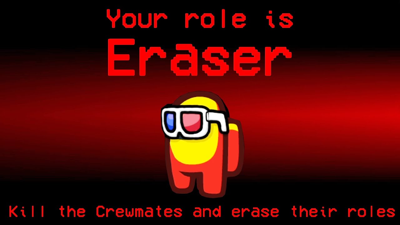 Among Us, dar sunt ERASER! (Pot sa STERG Roluri) - YouTube