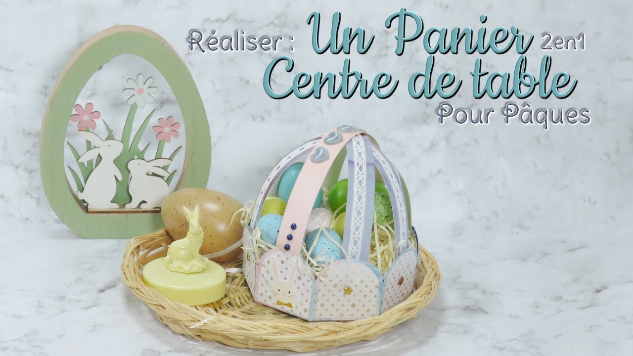 Réaliser : Un Panier / Centre de Table pour Pâques - YouTube
