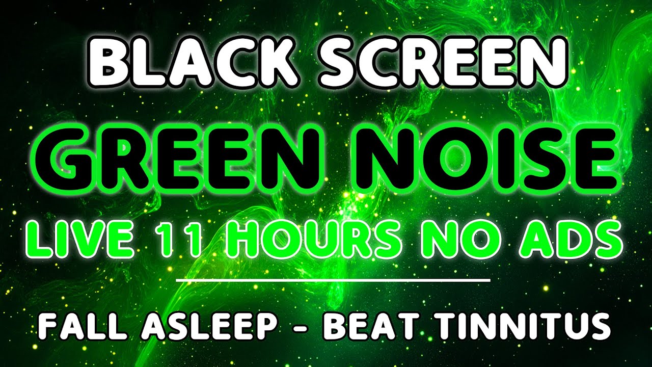 Green Noise Sound and Black Screen for Fast Sleep and Tinnitus Relief ...