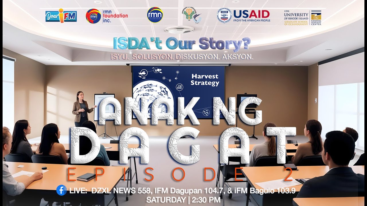 EPISODE 7 PART 2: "ANAK NG DAGAT" ISDA't Our Story? Isyu. Solusyon ...