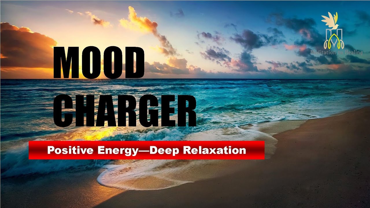 Mood Charger | Soul Meditation | Motivational| Meditation | Positive ...