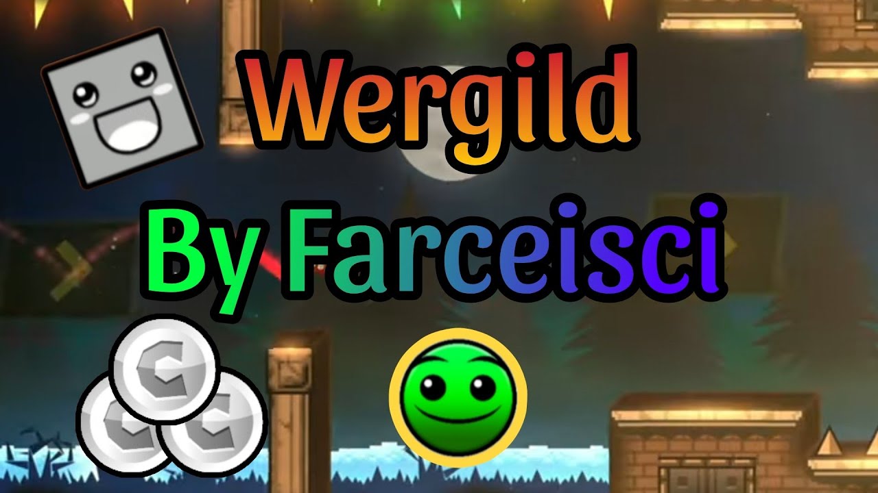 Geometry Dash 2.207 | Normal Level | Wergild By Farceisci [All Coins ...