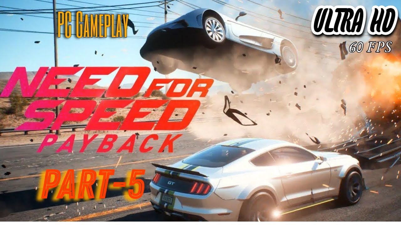 Need For Speed: Payback Full PC gameplay Walkthrough Part-5 - YouTube