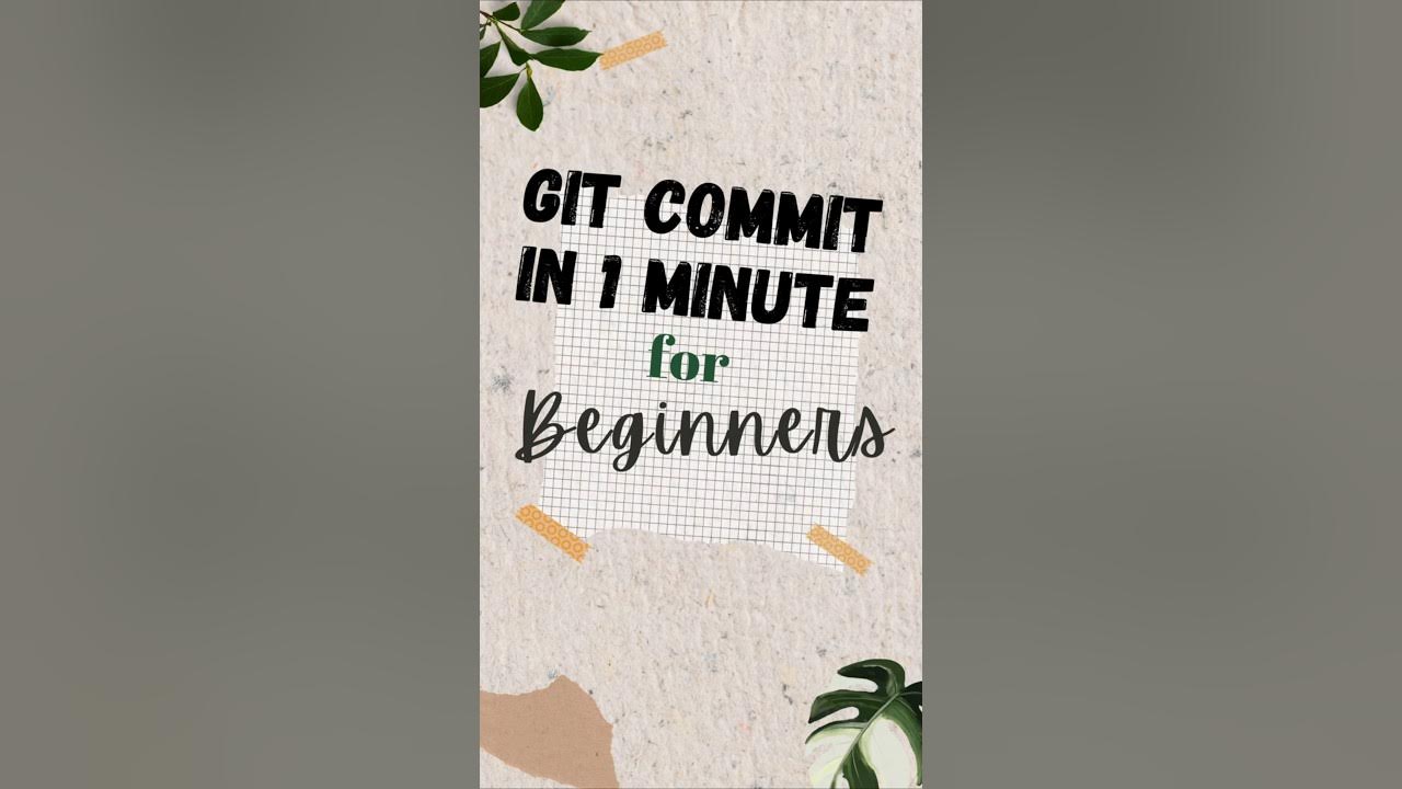 Git Commit in 1 Minute! 🔥 Beginner’s Guide to Saving Changes # ...