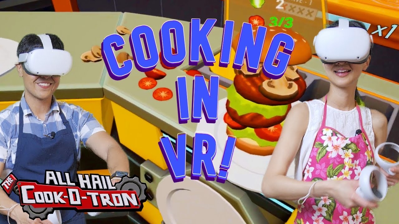Cooking in VR! What can go wrong? All Hail The Cookotron Gameplay and ...