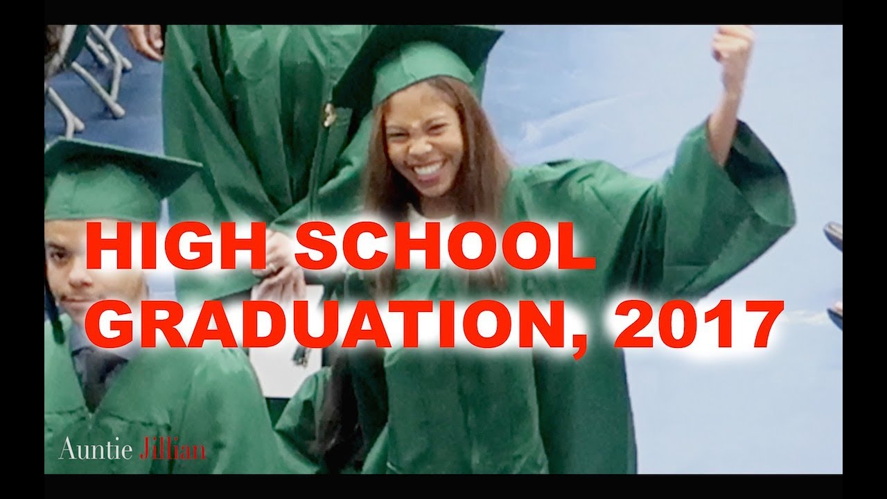 HIGH SCHOOL GRADUATION 2017 - YouTube