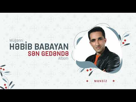 HƏBİB BABAYAN   MƏNSİZ حبیب بابایان   منسیز