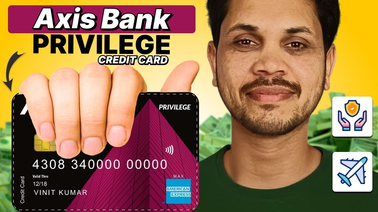 Axis Bank Privilege Credit Card⚡Axis Privilege Credit Card Benefits ⚡ ...