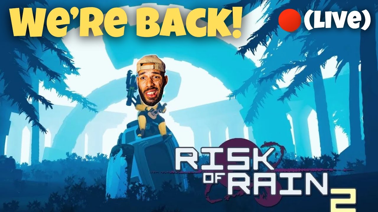 Welcome back/test stream. Playing some risk of rain 2 - YouTube