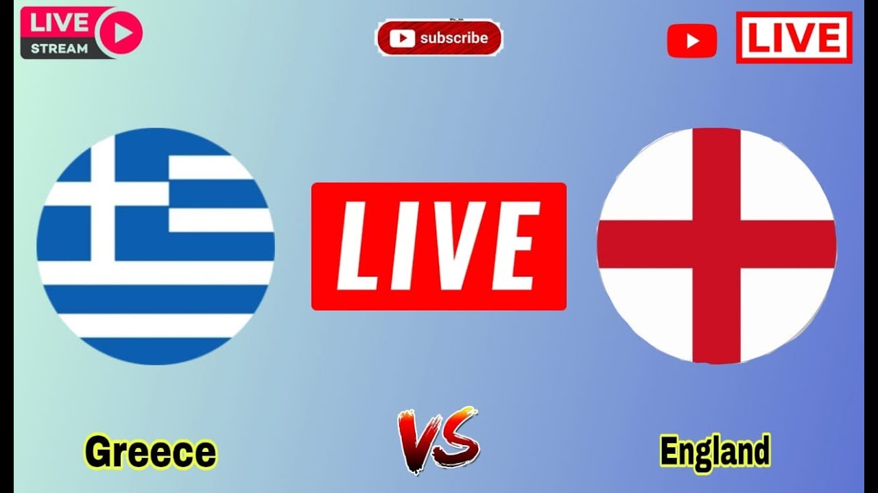 🔴LIVE : England vs Greece Today Live Match Score | Greece vs England ...