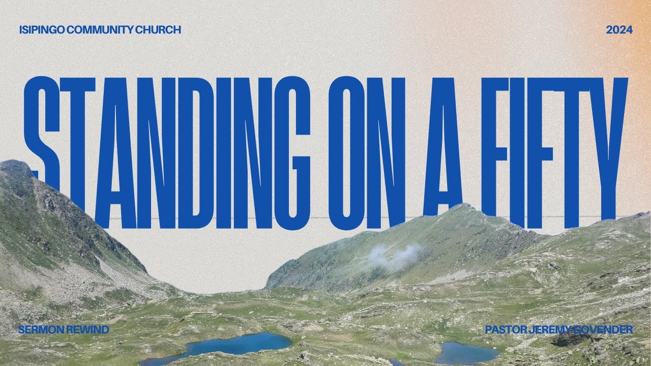ICC | STANDING ON A FIFTY | SERMON REWIND - YouTube