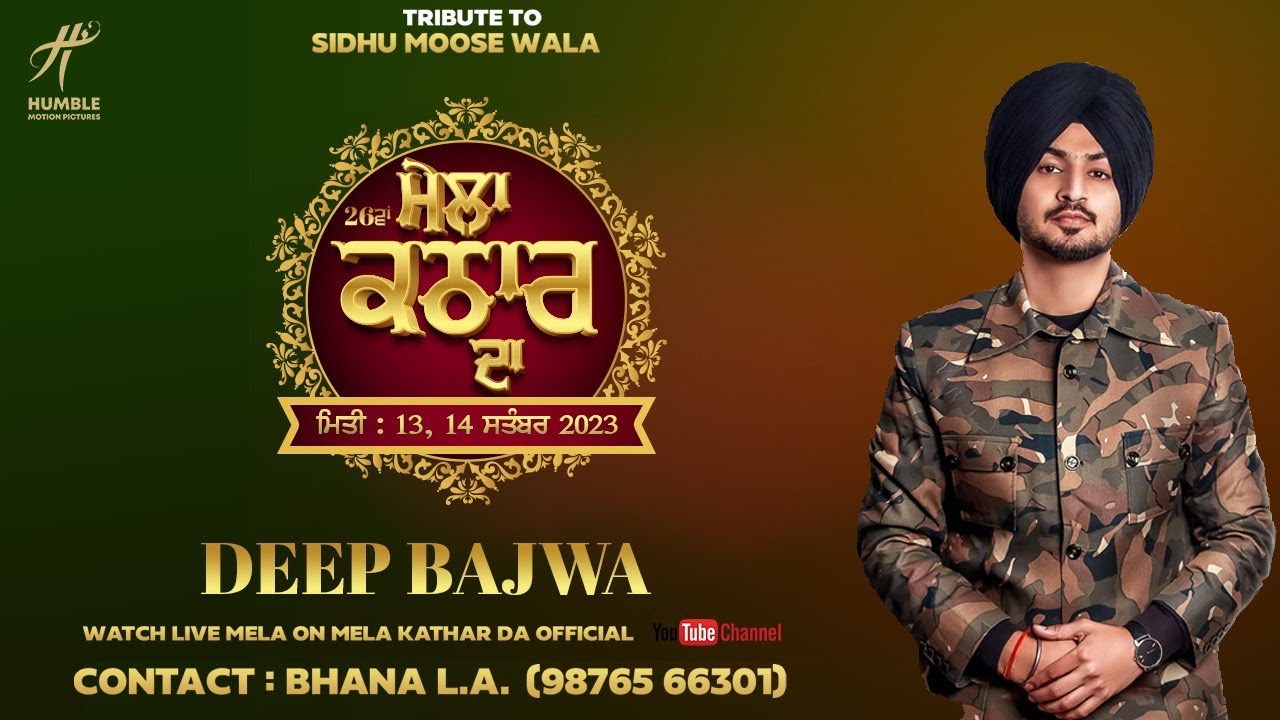 Deep Bajwa Live "Mela Kathar Da'' Tribute Tu #sidhumoosewala #bhanala ...