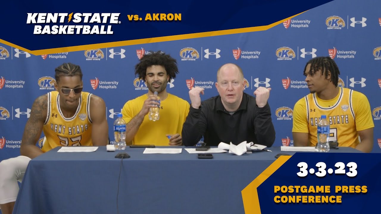 Kent State Men's Basketball vs. Akron 3.3.23 Postgame Press Conference ...