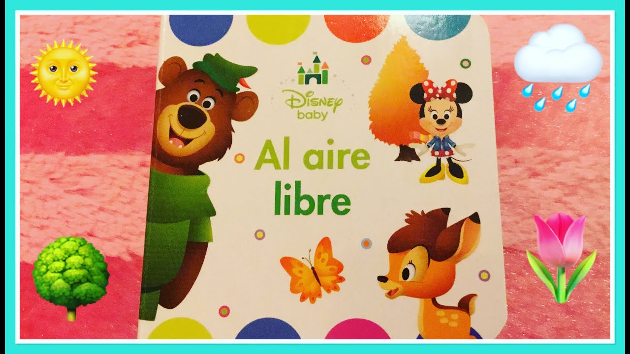 Disney Baby “ Al Aire Libre “ 🌳🌝🌸🌧 Cuento infantil 📖 - YouTube