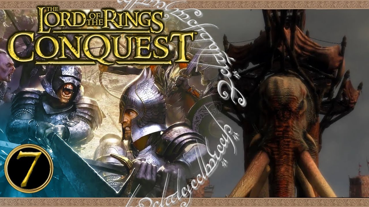 The LORD of the RINGS : CONQUEST - Episode 7 - Good Campaign - The ...