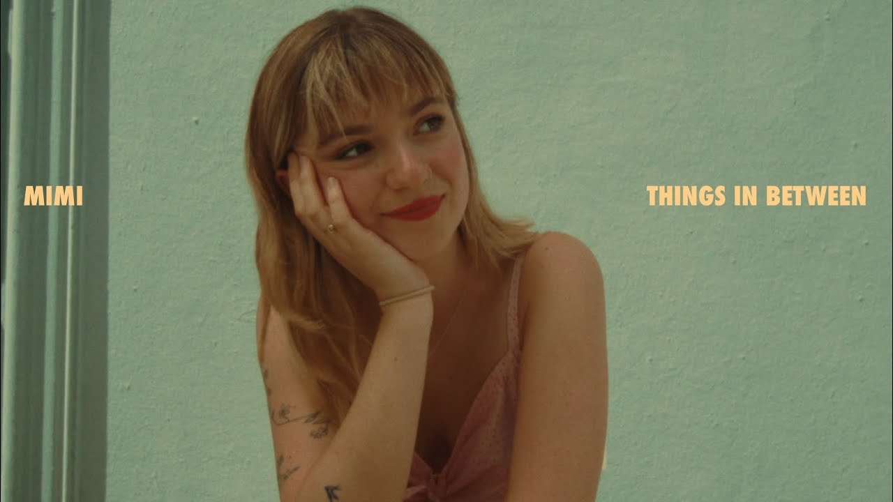 Things In Between - Mimi - YouTube