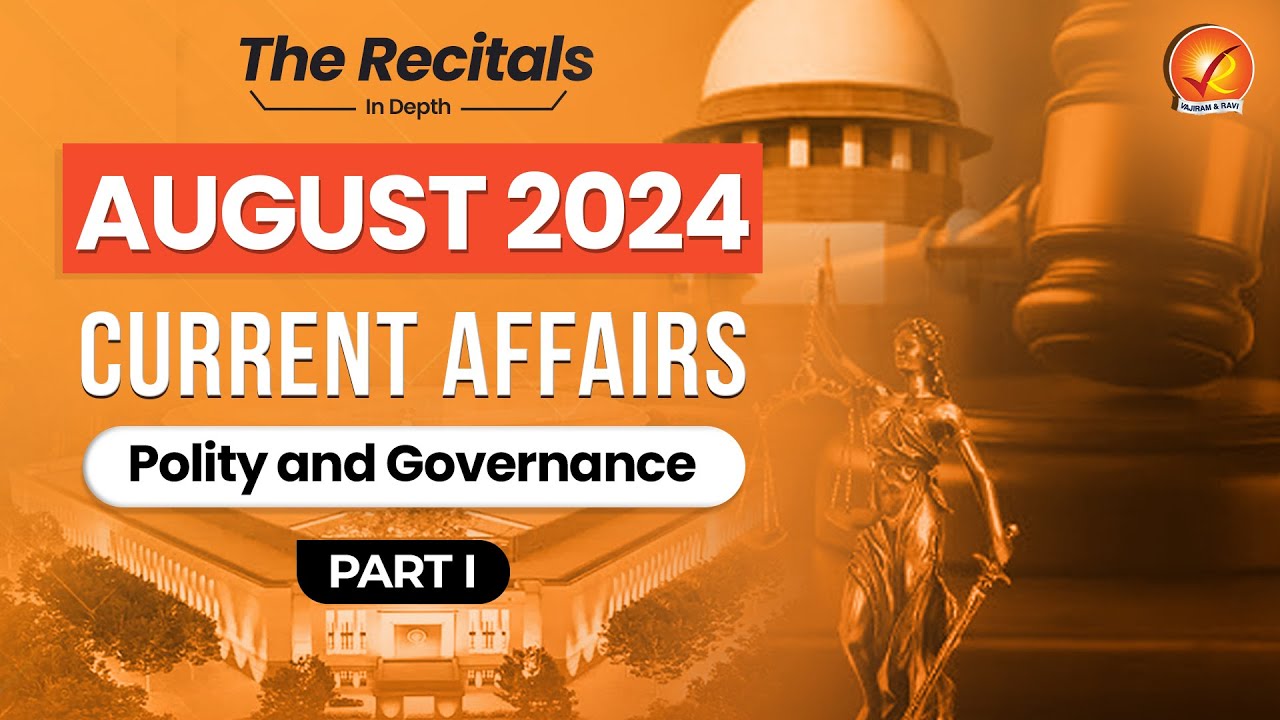August Current Affairs 2024: Polity and Governance | Monthly Current ...