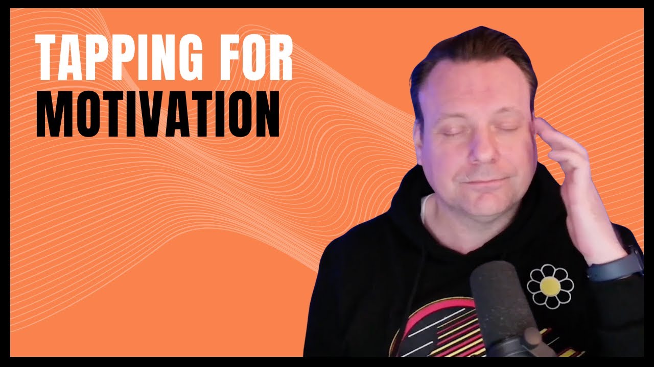 Tapping for MOTIVATION - YouTube