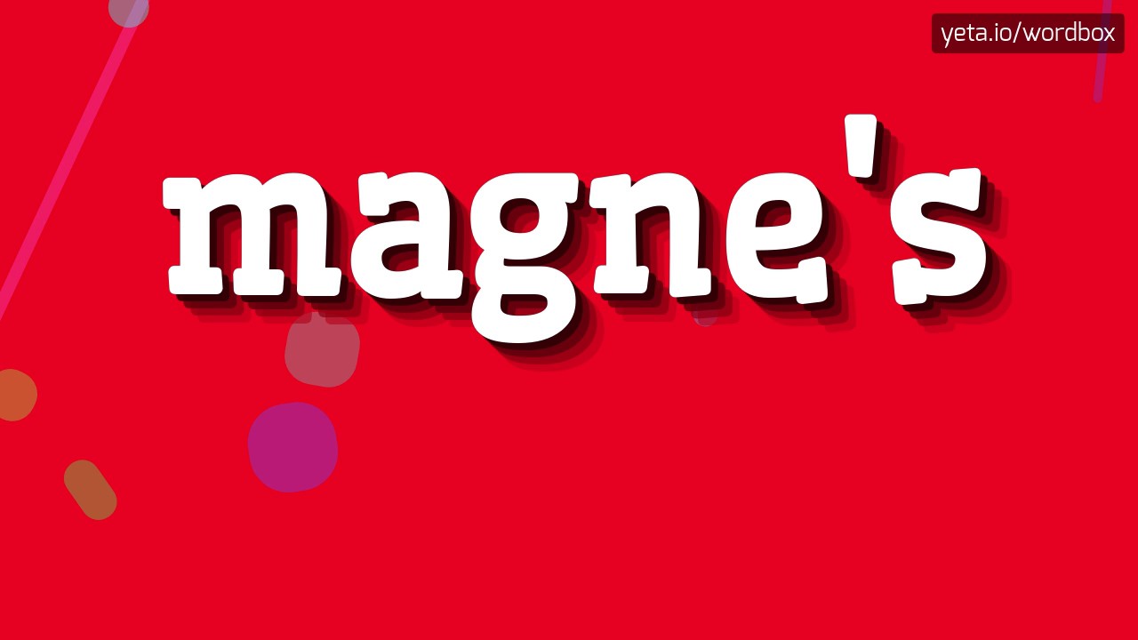 MAGNE'S - HOW TO PRONOUNCE IT!? - YouTube