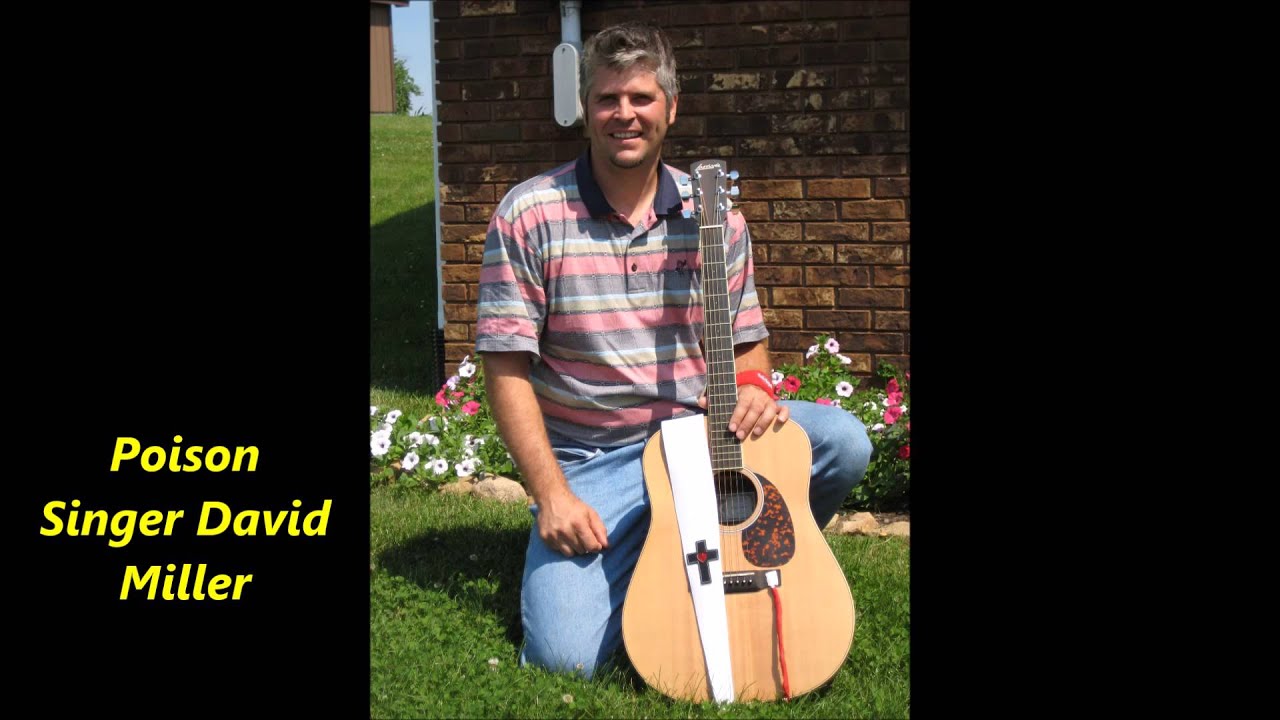 Poison - Singer David Miller - YouTube