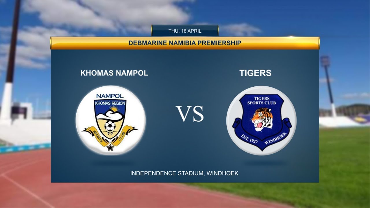 DEBMARINE NAMIBIA PREMIERSHIP |KHOMASNAMPOL VS TIGERS - YouTube