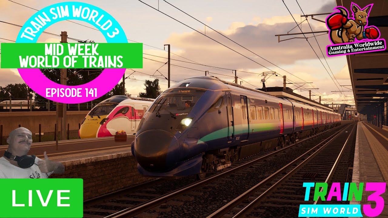 Mid Week World Of Trains Episode 141 LIVE - Train Sim World 3 ...