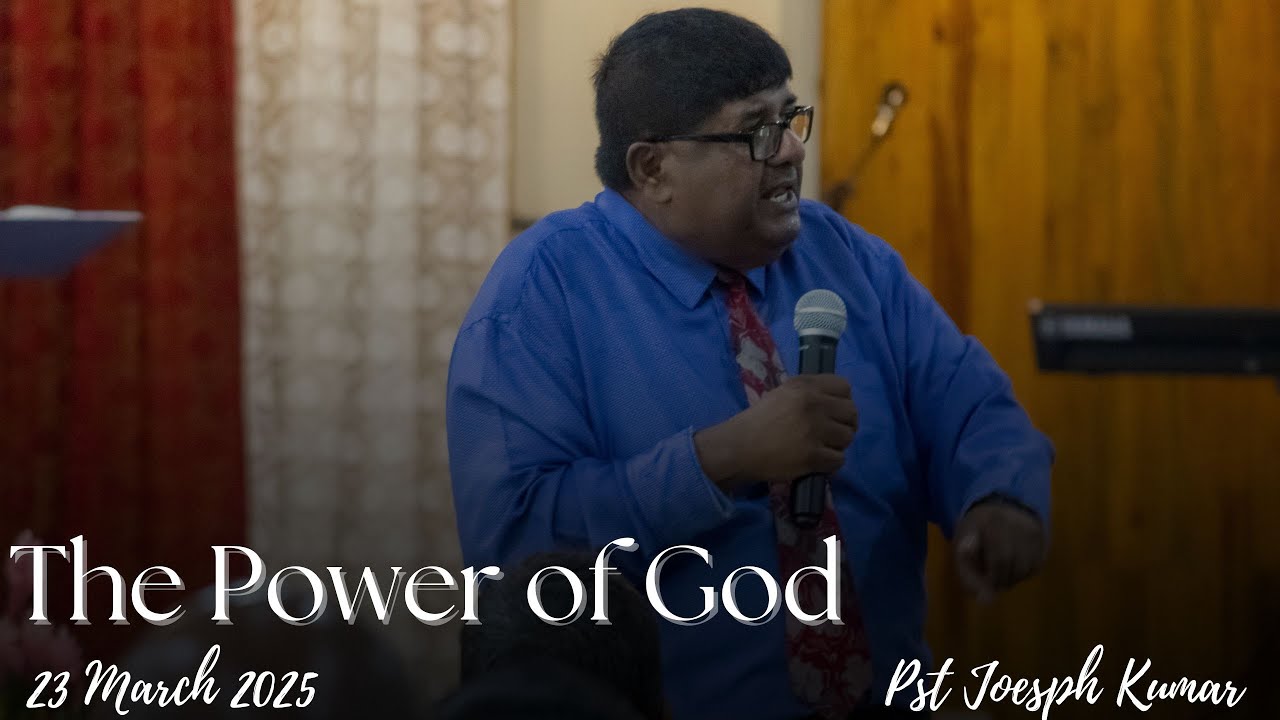 The Power of God | Pst Joseph Kumar | 23 March 2025 - YouTube