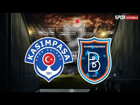 Kasımpaşa Başakşehir CANLI HD KESİNTİSİZ İZLE