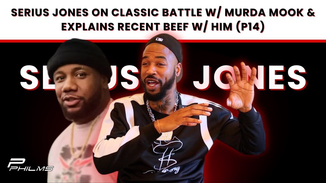 Serius Jones On Classic Battle w/ Murda Mook & Explains Recent BEEF w ...